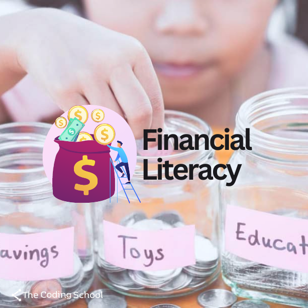 Financial Literacy for Kids – The Coding School